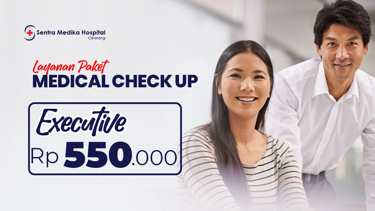 Promo Paket Medical Check Up Executive | Sentra Medika Cikarang ...